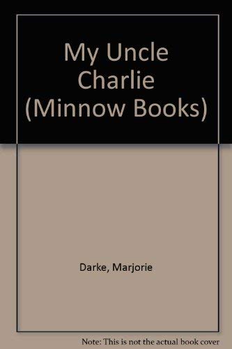 My Uncle Charlie: Darke, Marjorie: 9780722652725: Amazon.com: Books