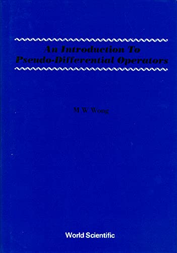 An Introduction to Pseudo-Differential Operators: Wong, Man-Wah: 9789810202866: Amazon.com: Books