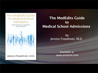 The MedEdits Guide to Medical School Admissions: Practical Advice for ...