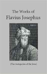 The Antiquities of the Jews (The Works of Falvius Josephus) - 3 Volume ...