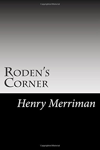 Roden's Corner: Merriman, Henry Seton: 9781502754714: Amazon.com: Books