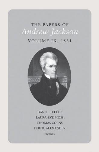 Amazon.com: The Papers of Andrew Jackson, Volume 9, 1831 (Utp Papers ...