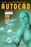 The Illustrated Autocad Quick Reference book by Ralph Grabowski