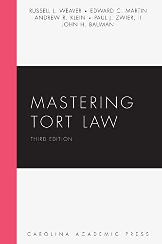 Mastering Tort Law (Mastering Series): Weaver, Russell, Martin, Edward, Klein, Andrew, Zwier II ...
