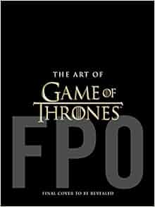 Amazon.com: The Art of Game of Thrones (9781683835332): Insight ...