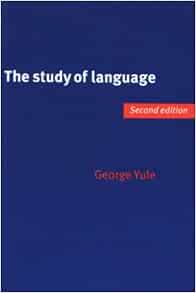Amazon.com: The Study of Language (9780521568517): Yule, George: Books