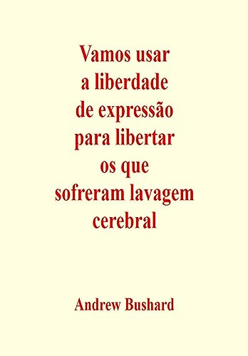 Vamos usar a liberdade de expressão para libertar os que sofreram ...