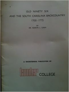 Ninety Six: A historical guide : Old Ninety Six in the South Carolina ...