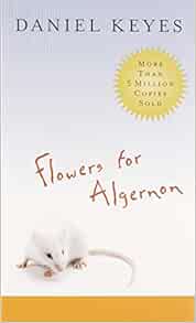 Flowers for Algernon: Keyes, Daniel: 9780156030083: Amazon.com: Books