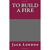 To Build a Fire: London, Jack + Free Shipping