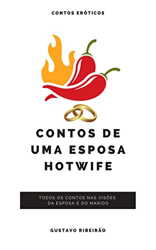 Contos de uma esposa Hotwife: Todos os contos nas visões da esposa e do marido - eBook, Resumo ...
