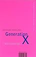 Generation X: Tales for an Accelerated Culture: Amazon.co.uk: Douglas ...