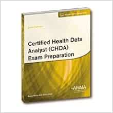 Amazon.com: Certified Health Data Analyst (CHDA) Reference Guide (9781584262671): White, Susan ...