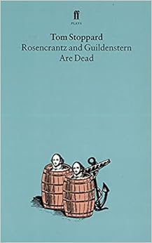 ROSENCRANTZ AND GUILDENSTERN ARE DEAD : Stoppard, Tom: Amazon.co.uk: Books