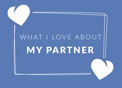 Amazon.com: What I Love About My Partner: Prompted Fill In The Blank ...