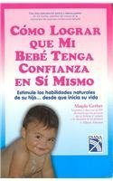 Oserhamti: Como lograr que mi bebe tenga confianza en si mismo / How to ...