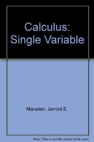 Calculus: MARSDEN, Jerrold E.; Alan WEINSTEIN: 9780805369359: Amazon.com: Books