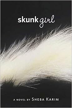 Amazon.com: Skunk Girl: 9780374370114: Karim, Sheba: Books