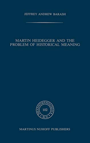 Martin Heidegger and the Problem of Historical Meaning ...