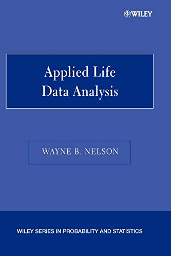 Applied Life Data Analysis: Nelson, Wayne B.: 9781419643415: Amazon.com: Books