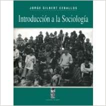 introduccion a la sociologia : jorge gilbert ceballos: Amazon.com.mx ...