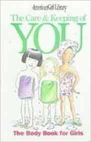 The Care and Keeping of You: The Body Book for Girls (American Girl ...