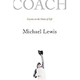 Coach: Lessons on the Game of Life: Lewis, Michael: 9780393331134 ...