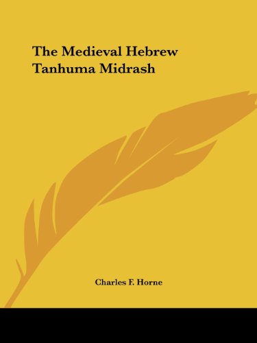 The Medieval Hebrew Tanhuma Midrash: Horne, Charles F.: 9781425328511 ...