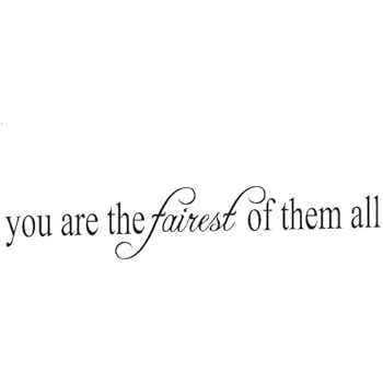 YES, YOU'RE THE FAIREST OF THEM ALL Vinyl wall quotes stickers sayings ...