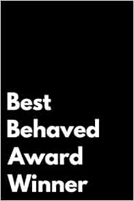 Best Behaved Award Winner: 110-Page Blank Lined Journal Funny Office ...