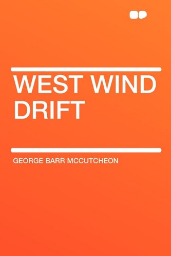 West Wind Drift: McCutcheon, George Barr: 9781407635194: Amazon.com: Books