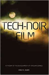 Amazon.com: Tech-Noir Film: A Theory of the Development of Popular ...