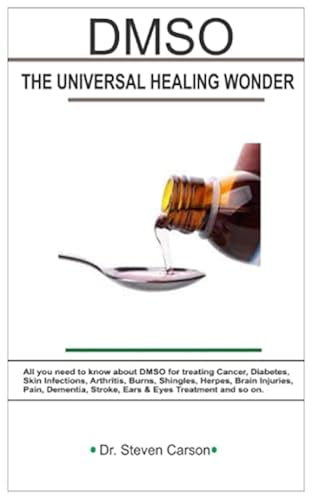 DMSO: THE UNIVERSAL HEALING WONDER.: All you need to know about DMSO ...