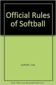 Official Rules of Softball: Softball, Usa: 9781572430297: Amazon.com: Books
