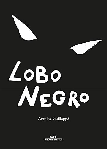 O lobo negro - eBook, Resumo, Ler Online e PDF - por Antoine Guilloppé