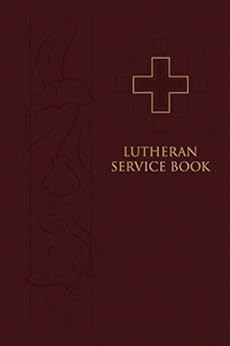 Lutheran Service Book: Pew Edition eBook: LCMS: Amazon.ca: Kindle Store