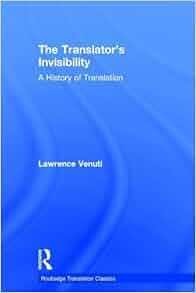 Amazon.com: The Translator's Invisibility: A History of Translation (Routledge Translation ...