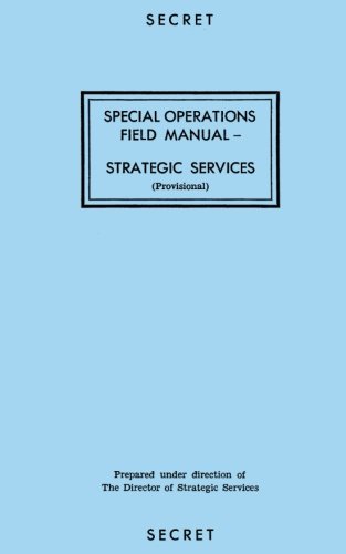 Special Operations Field Manual: Strategic Services: Branch, OSS ...