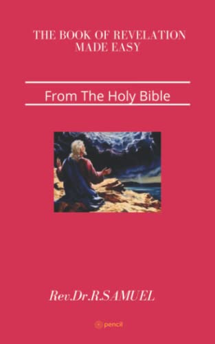 Book of Revelation made easy: From The Holy Bible: Rev.Dr.R.Samuel ...