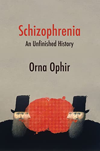 Amazon.com: Schizophrenia: An Unfinished History: 9781509536474: Ophir ...