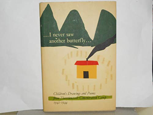 I Never Saw Another Butterfly ... : Children's Drawings and Poems from ...