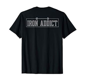 Amazon.com: Iron Addict Gym Fitness Lifting Bodybuilder Workout T-shirt ...