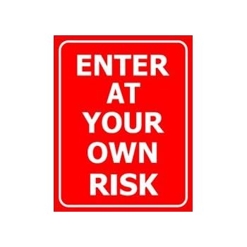 Amazon.com: Danger, Enter at your own risk Sign: Home & Kitchen