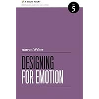 Designing for Emotion: Aaron Walter: 9781937557003: Amazon.com: Books