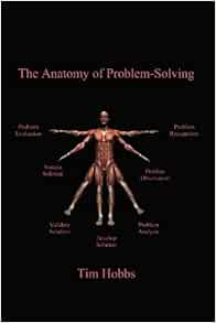 The Anatomy of Problem-Solving: Hobbs, Timothy: 9781419646973: Amazon ...