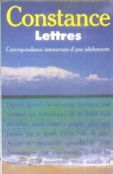 Constance - Lettres - Correspondance amoureuse d'une adolescente - Babelio