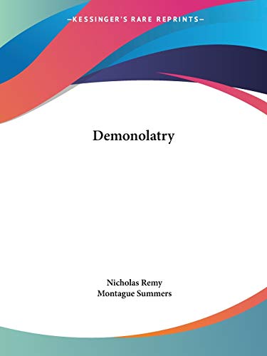 Demonolatry: Remy, Nicholas, Summers, Montague: 9780766136304: Amazon ...