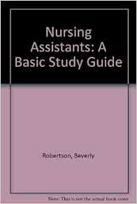 Nursing Assistants: A Basic Study Guide: 9781880246054: Medicine ...