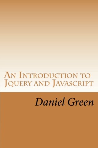 An Introduction to Jquery and Javascript: A Fast and Simple Way to ...