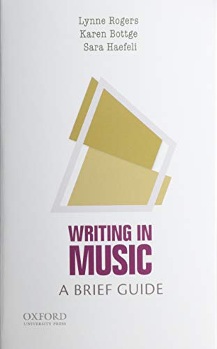 Writing in Music: A Brief Guide: Rogers, Lynne, Bottge, Karen M ...